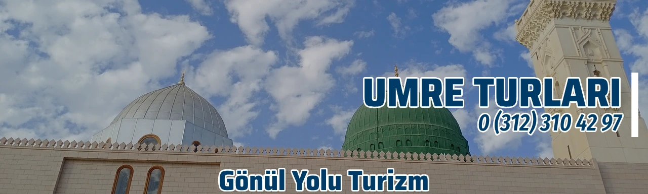 Umre Turları ve Umre Turu Fiyatları 2025 - Gönül Yolu